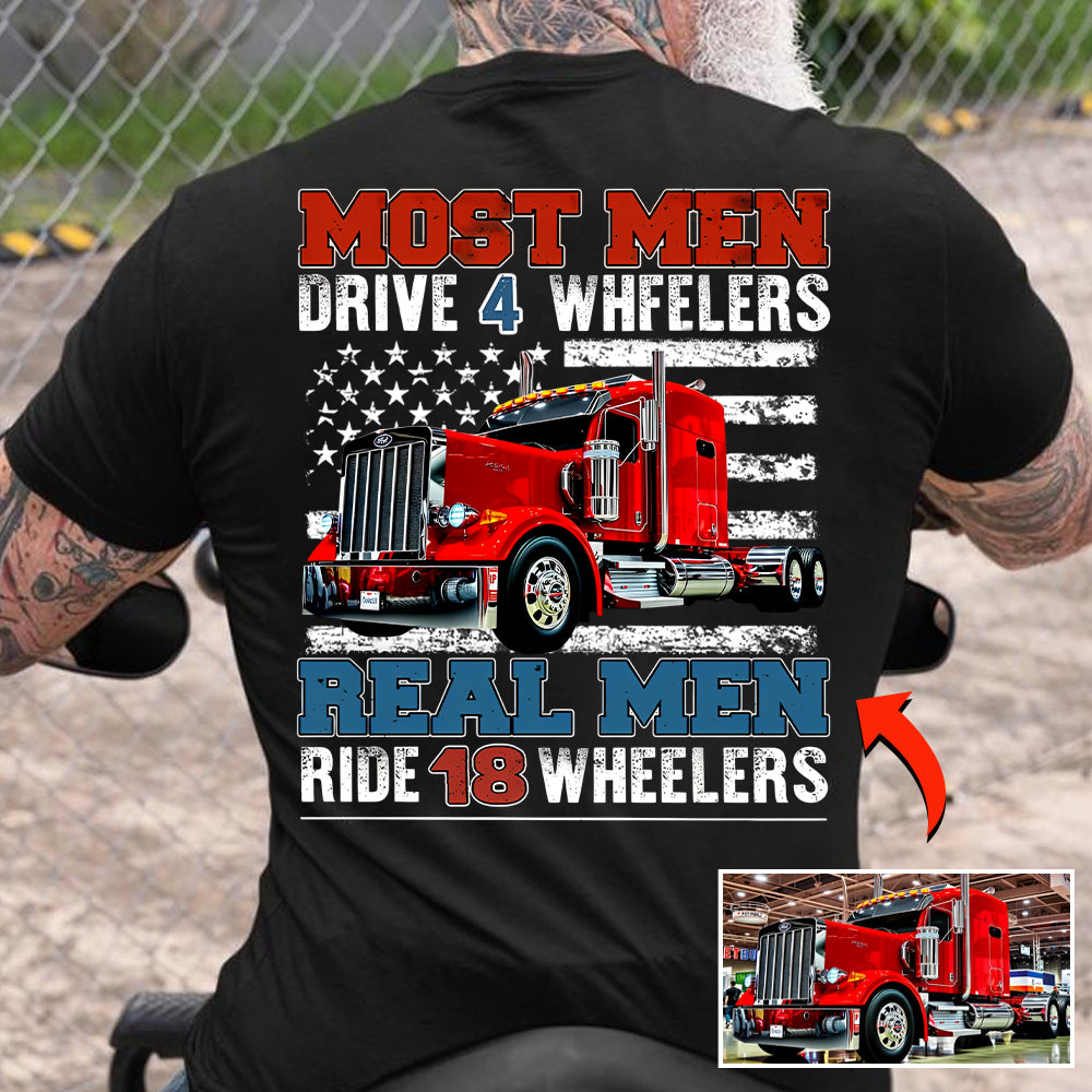 Most Men Drive 4 Wheelers Real Men Ride 18 Wheelers - Custom Photo Big ...
