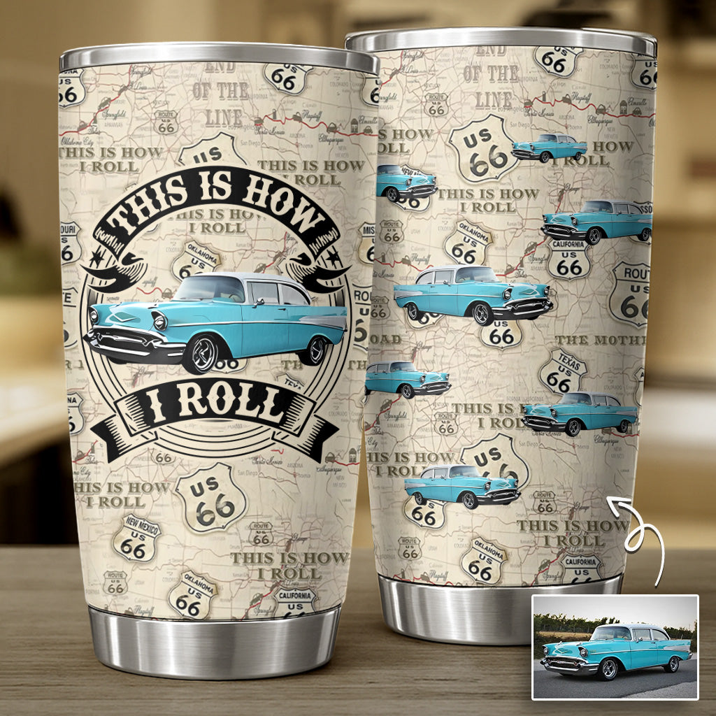 This Is How I Roll - Custom Vehicle Photo Upload Car Route 66 Tumber A ...