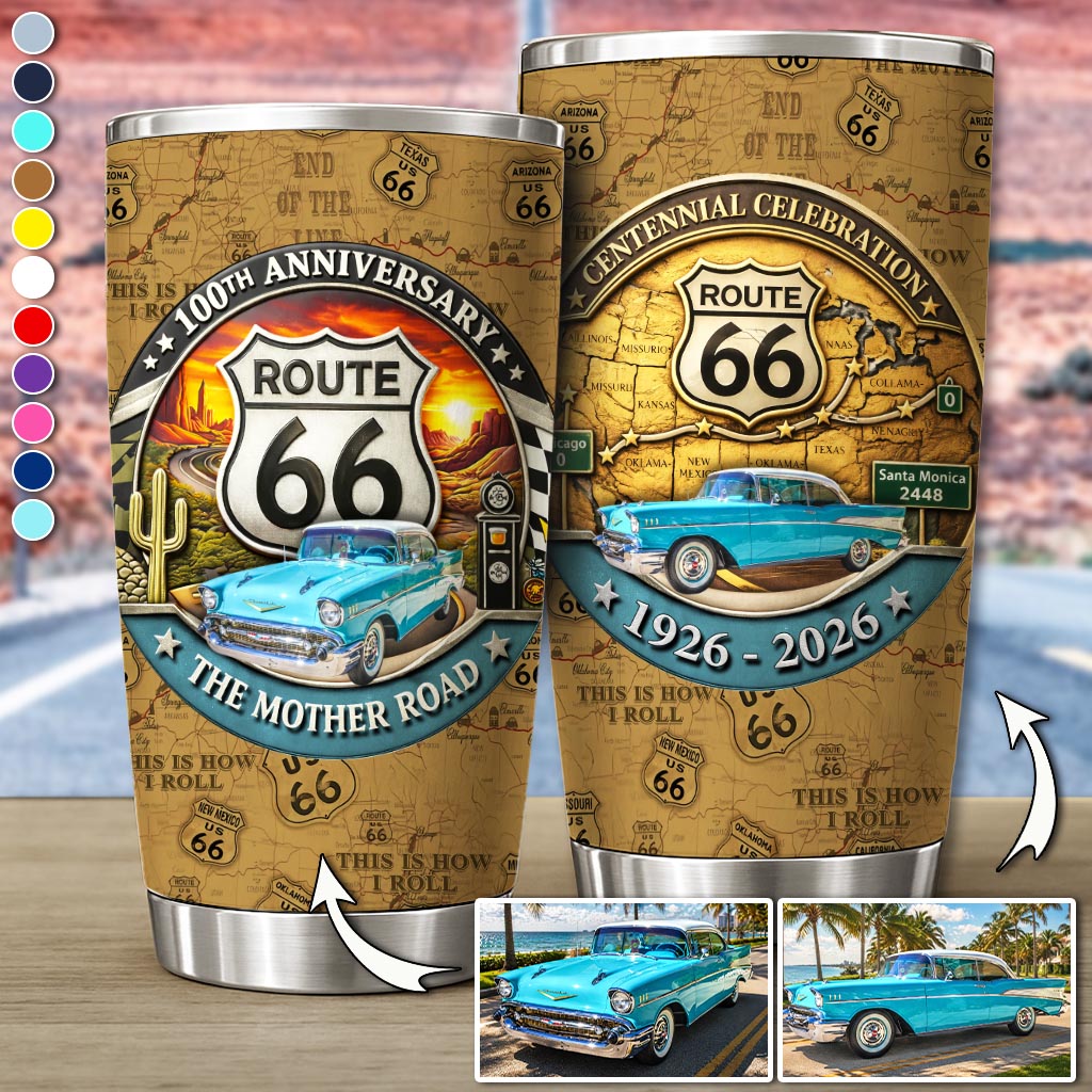 Celebrate 100 Years of Road Route 66 - Custom Car's Photo Tumbler A211 ...