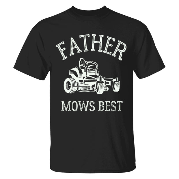 Father Mows Best Shirt, Funny Lawn Mowing Dad Shirt, Father’s Day Gift ...