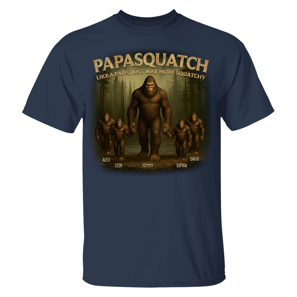Papasquatch Like A Papa, Just Way More Squatchy, Personalized Shirt, G ...