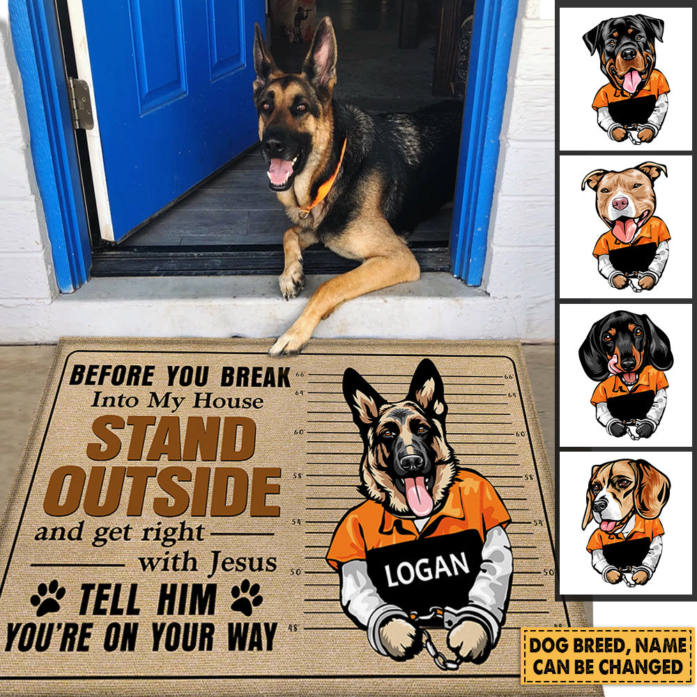 Personalized Doormat Before You Break Into My House Funny Dog Doormat ...