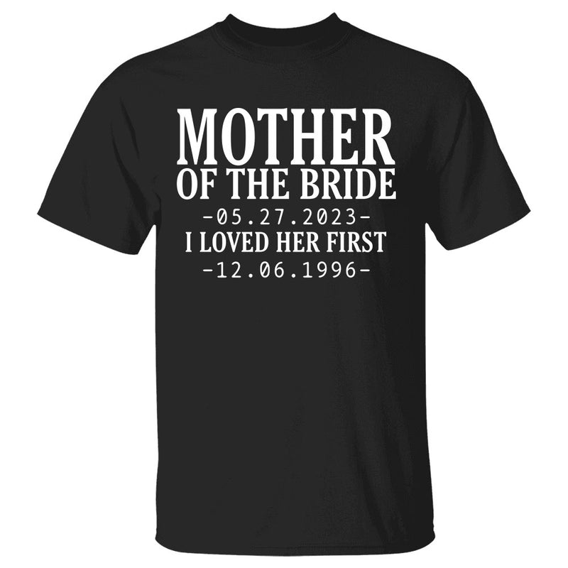 Mother Of The Bride I Loved Her First Custom Gift For Mother Of Bride ...
