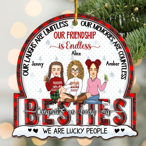 Our Laughs Are Limitless, Our Memories Are Countless, Our Friendship is ...