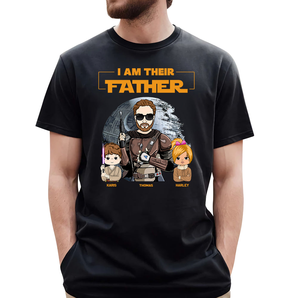 I Am Their Father Custom Shirt For Dad - Father's Day Gift | Interest Pod